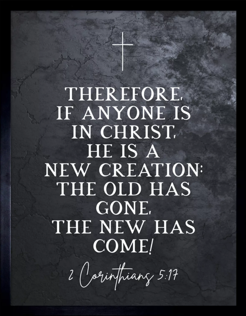 BECOME A NEW CREATION IN CHRIST… – Devotions Online